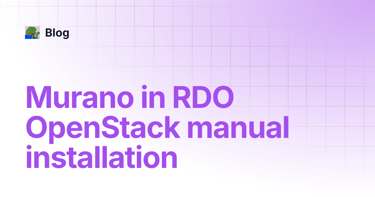 Murano in RDO OpenStack manual installation | Blog